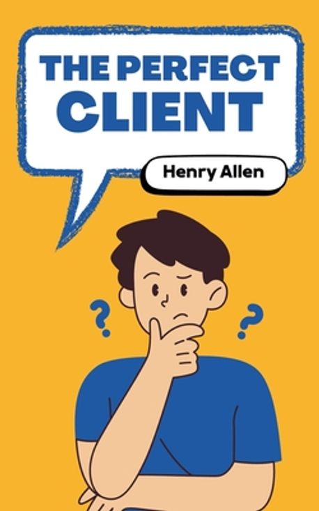 The Perfect Client | Allen, Henry - 교보문고
