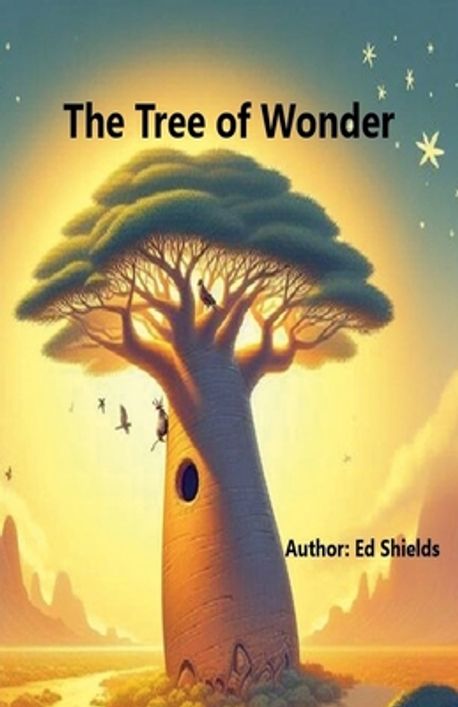 The Tree of Wonder | Shields, Edward - 교보문고