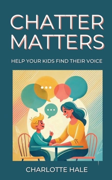 Chatter Matters | Hale, Charlotte - 교보문고