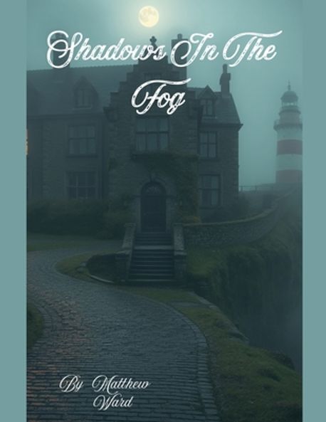Shadows In The Fog | Ward, Matthew - 교보문고