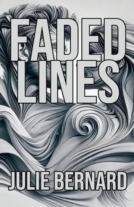 Faded Lines | Bernard, Julie - 교보문고