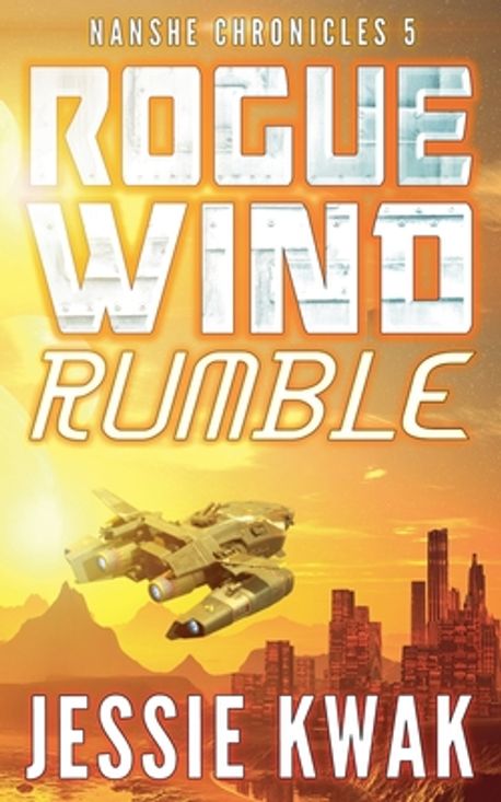 Rogue Wind Rumble | Kwak, Jessie - 교보문고