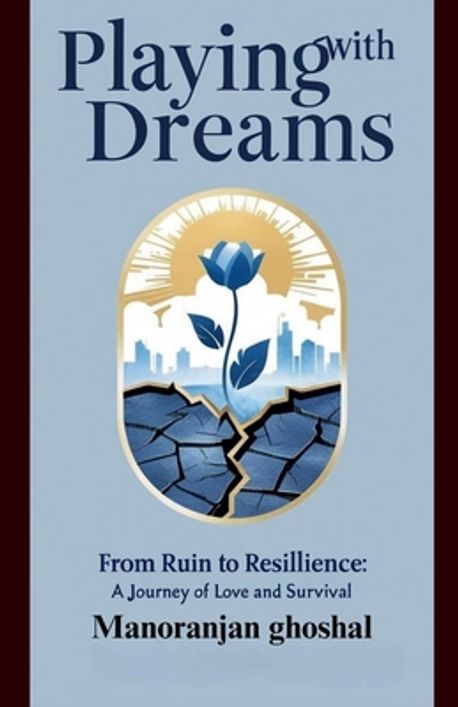 Playing with Dreams | Ghoshal, Manoranjan - 교보문고