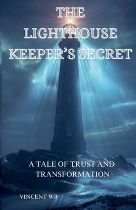 The Lighthouse Keeper's Secret, A Tale of Trust and Transformation | Wb ...