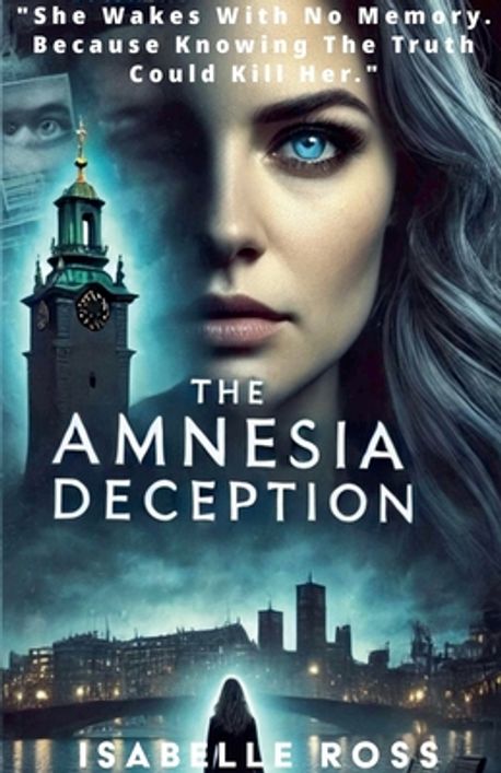The Amnesia Deception | Ross, Isabelle - 교보문고