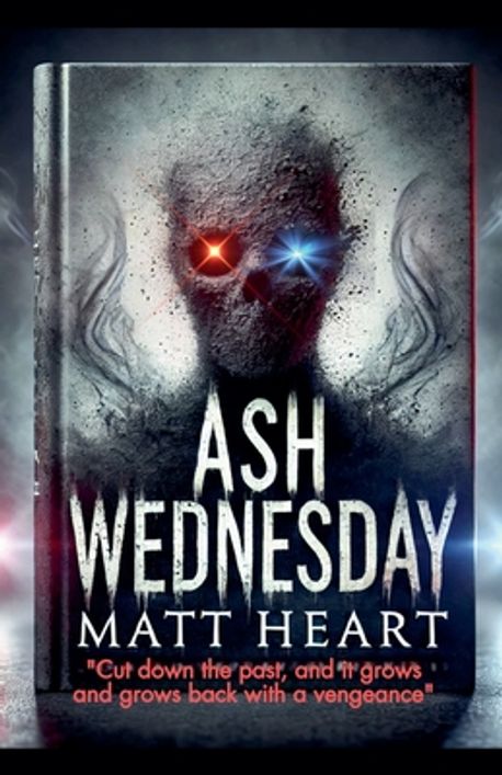 Ash Wednesday | Heart, Matt - 교보문고