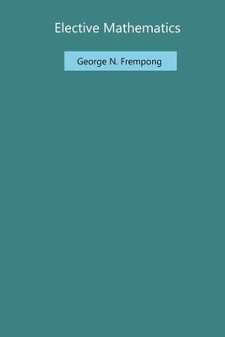 Elective Mathematics | Frempong, George N. - 교보문고