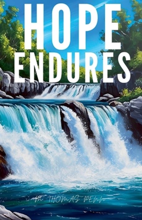 Hope Endures | Penn, M. Thomas - 교보문고