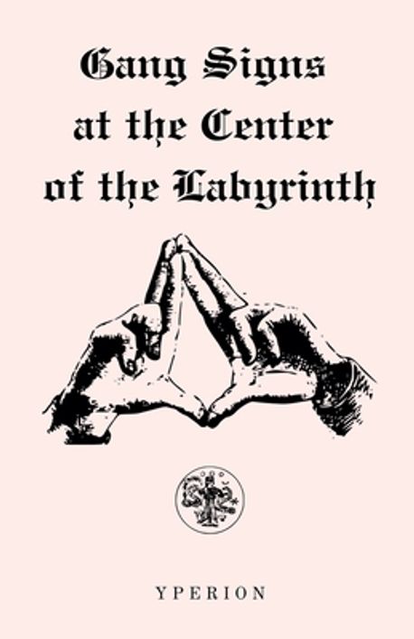 Gang Signs at the Center of the Labyrinth | Torment, Agony &. - 교보문고