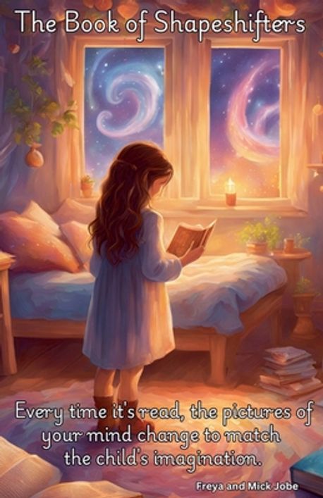 The Book of Shapeshifters | Jobe, Freya And Mick - 교보문고