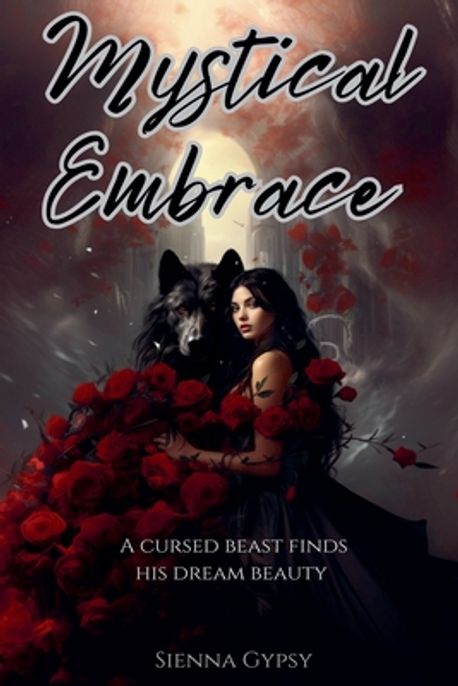 Mystical Embrace | Gypsy, Sienna - 교보문고