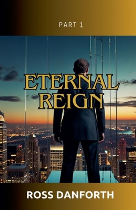 Eternal Reign | Danforth, Ross - 교보문고