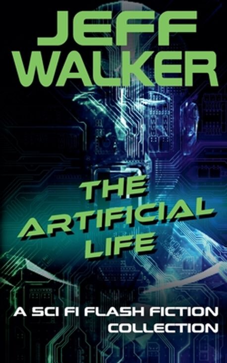 The Artificial Life | Walker, Jeff - 교보문고
