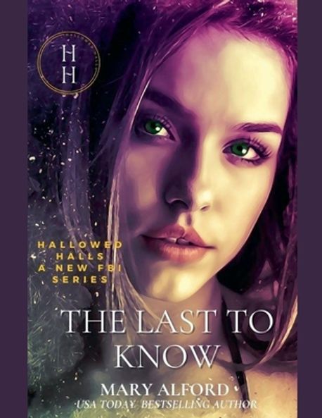 The Last To know | Alford, Mary - 교보문고