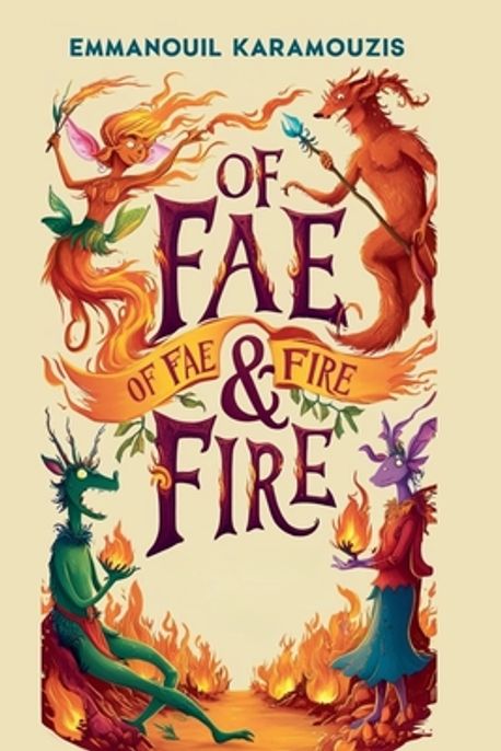 Of Fae & Fire | Karamouzis, Emmanouil - 교보문고