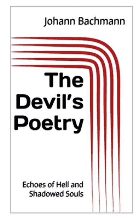 The Devil's Poetry | Bachmann, Johann - 교보문고