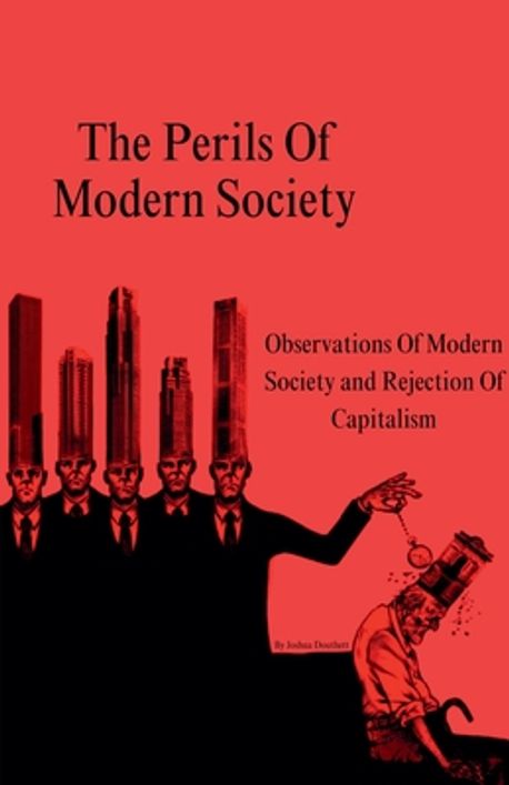 The Perils Of Modern Society (Observations Of Modern Society and ...