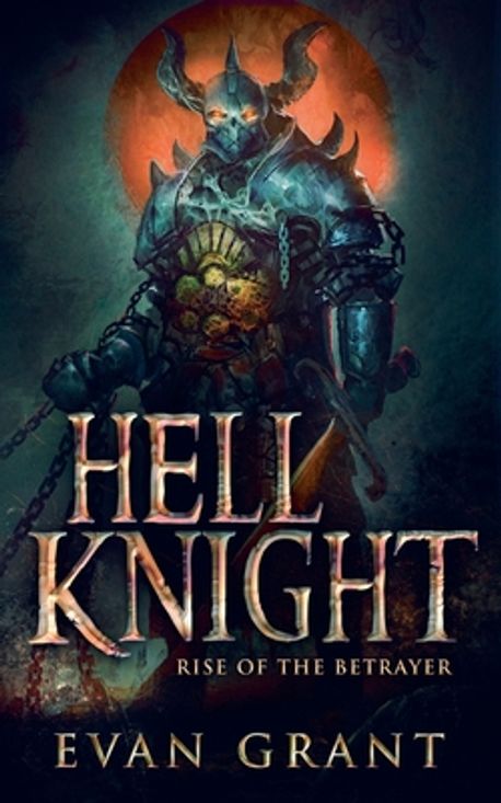 Hell Knight | Grant, Evan - 교보문고