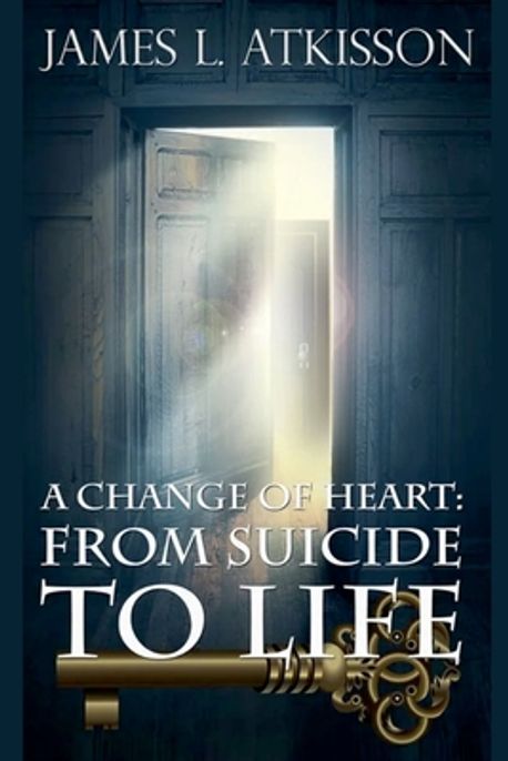 A Change of Heart | Atkisson, Jim - 교보문고