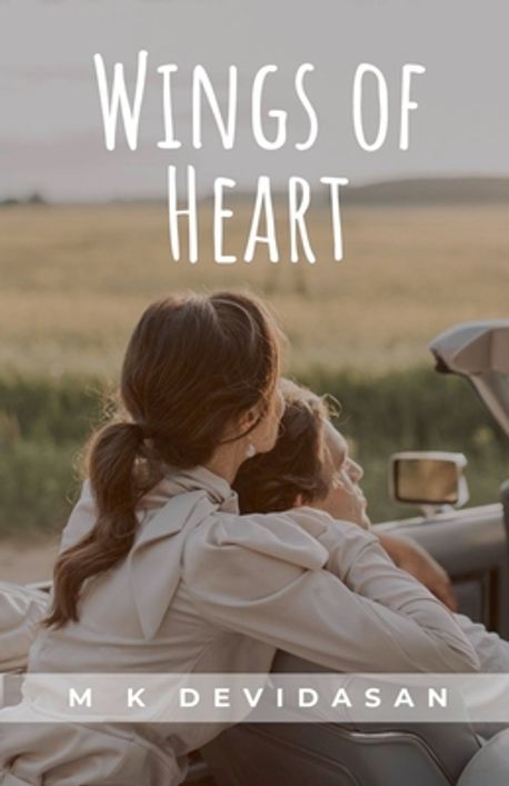 Wings of Heart | Devidasan, M. K. - 교보문고