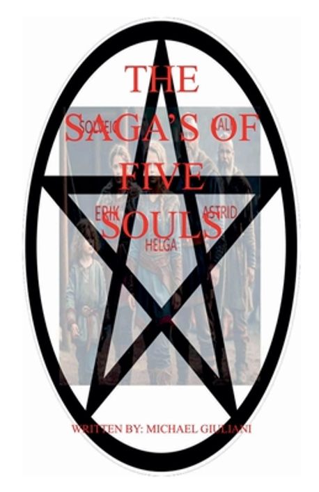 The Saga's of Five Souls | Giuliani, Michael - 교보문고