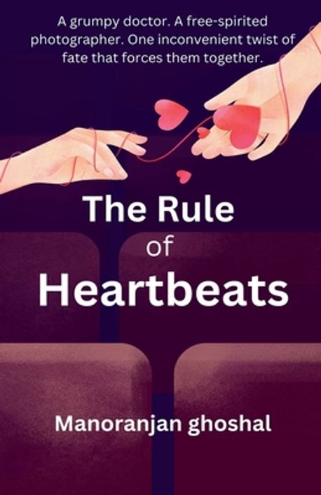 The Rule of Heartbeats | Ghoshal, Manoranjan - 교보문고