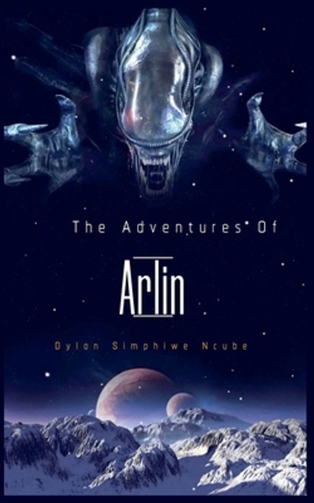 The Adventures Of Arlin | Ncube, Dylan Simphiwe - 교보문고