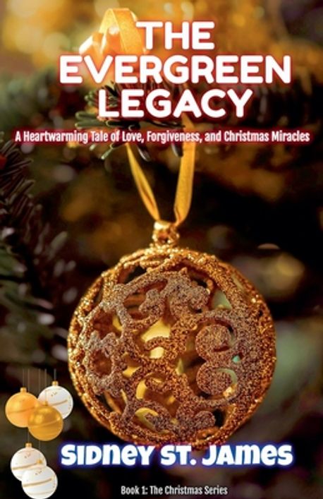 The Evergreen Legacy - A Heartwarming Tale of Love, Forgiveness, and ...