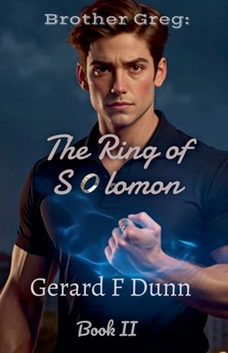 The Ring of Solomon | Dunn, Gerard - 교보문고
