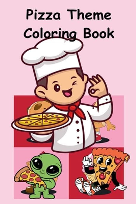 Pizza Theme Coloring Book | Kiran, Tahira - 교보문고