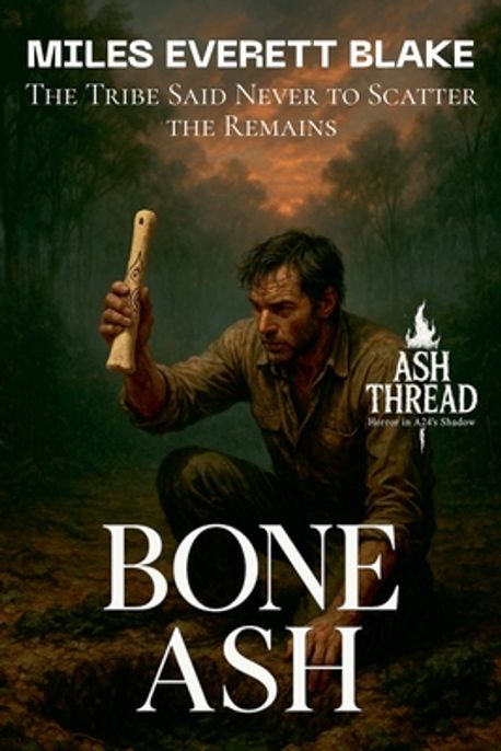 Bone Ash | Blake, Miles Everett - 교보문고