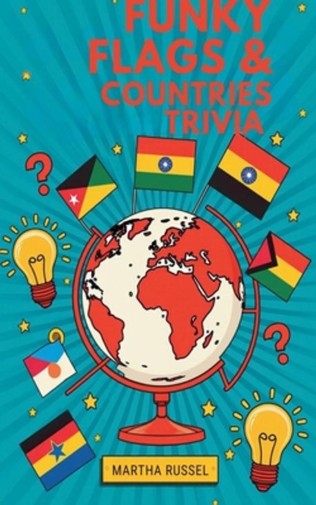 Funky Flags & Fun Countries Trivia | Russel, Martha - 교보문고