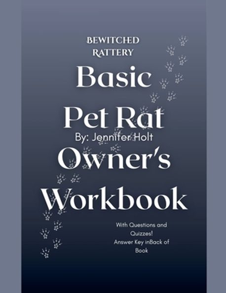 Bewitched Rattery Basic Pet Rat Owner's Workbook | Holt, Jennifer - 교보문고