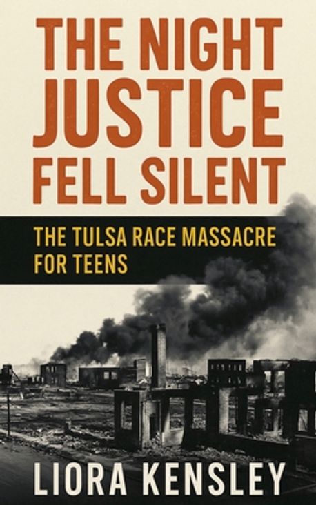The Night Justice Fell Silent | Kensley, Liora - 교보문고