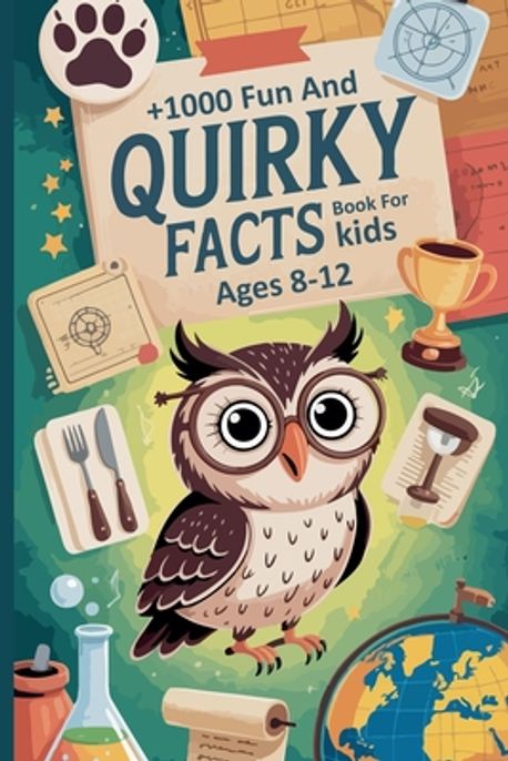 +1000 Fun and Quirky Facts Book For kids Ages 8-12 | Facts, Anna - 교보문고