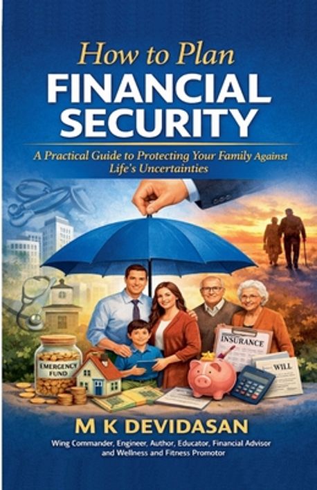 How to Plan Financial Security | Devidasan, M. K. - 교보문고