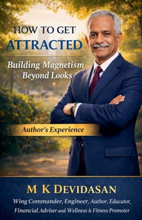 How to Get Attracted | Devidasan, M. K. - 교보문고