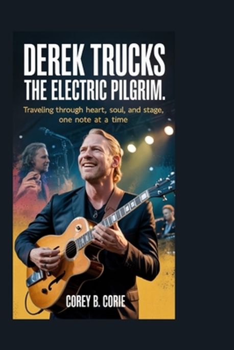 Derek Trucks | B. Corie, Corey - 교보문고