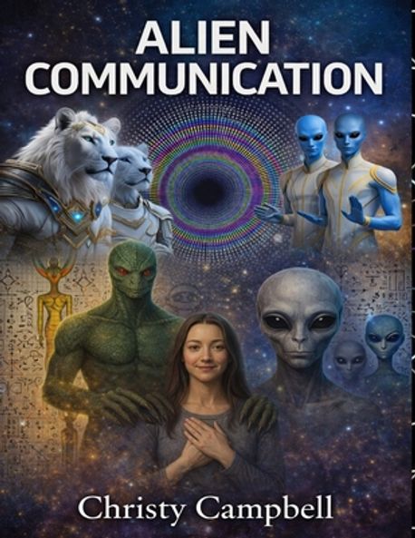Alien Communication | Campbell, Christy - 교보문고