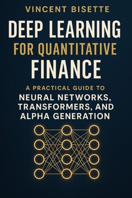 Deep Learning for Quantitative Finance | Schwartz, Alice - 교보문고