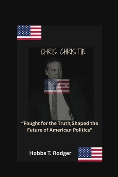 Chris Christie | Rodgers, Hobbs Timothy - 교보문고