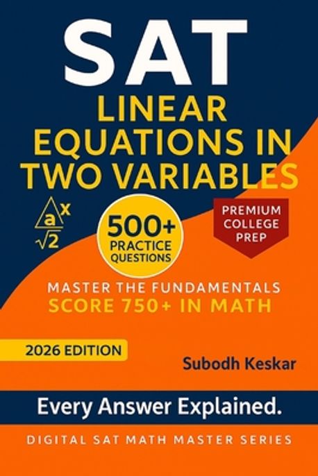 SAT - Linear Equations in Two Variables | Keskar, Subodh - 교보문고