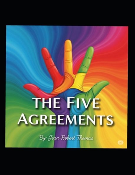 The Five Agreements | Thomas, Jean Robert - 교보문고