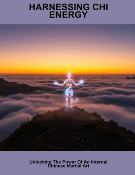 Harnessing Chi Energy | Adams, Reyaan - 교보문고