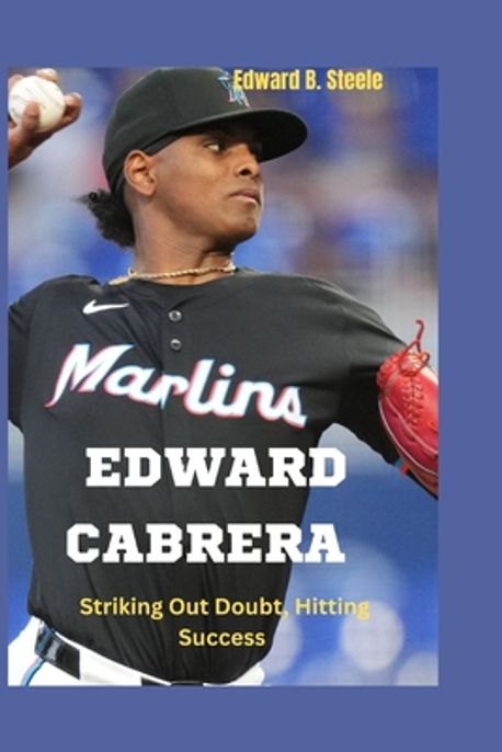 Edward Cabrera | B. Steele, Edward - 교보문고