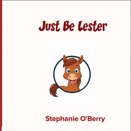 Just Be Lester | O'Berry, Stephanie - 교보문고