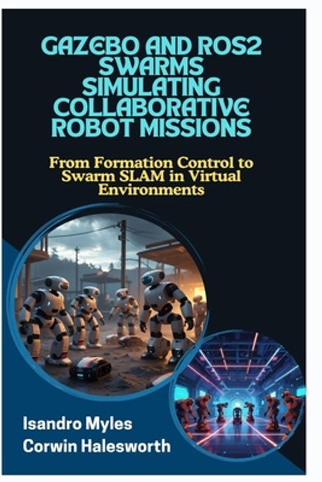 Gazebo and Ros2 Swarms Simulating Collaborative Robot Missions ...