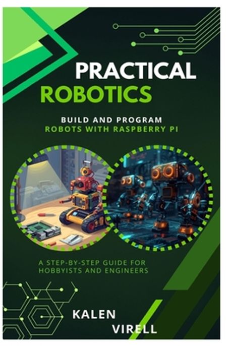 Practical Robotics | Virell, Kalen - 교보문고