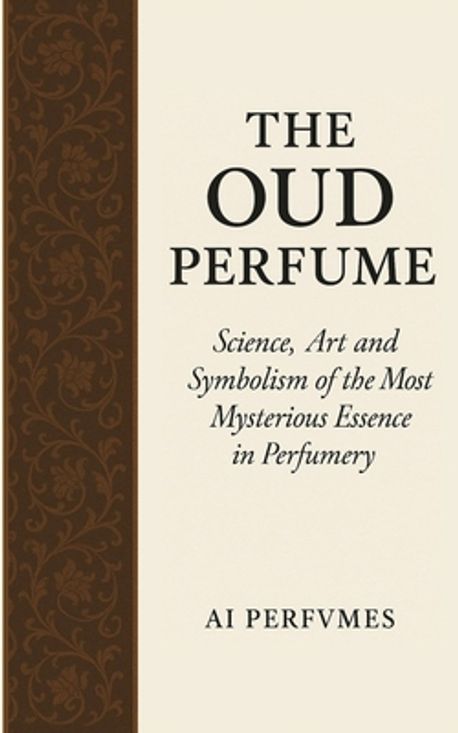 The Oud Perfume | Thibaut, Sky - 교보문고