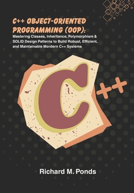 C++ Object-Oriented Programming (OOP) | M. Ponds, Richard - 교보문고